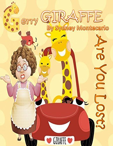 Gerry Giraffe by Sydney Montecarlo | Goodreads