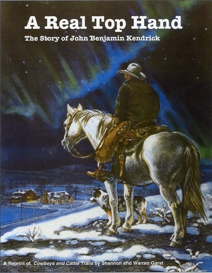 A Real Top Hand: John Benjamin Kendrick by Shannon Garst | Goodreads