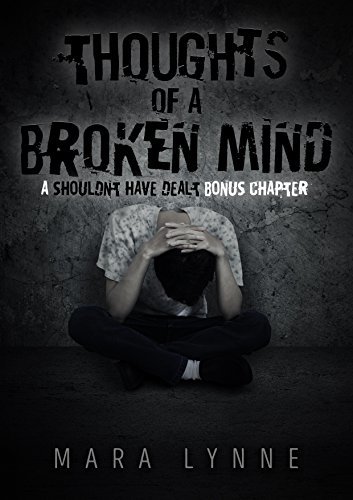 Thoughts of a Broken Mind: A Shouldn't Have Dealt Bonus Chapter by Mara ...