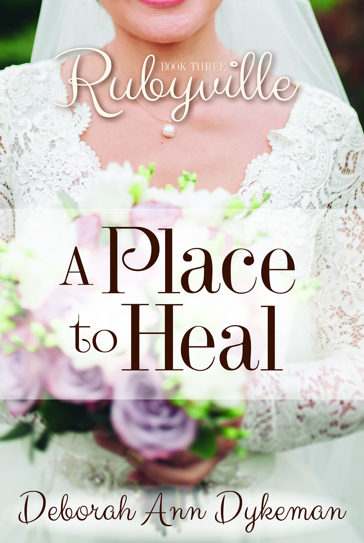 A Place to Heal (Rubyville #3) by Deborah Ann Dykeman | Goodreads