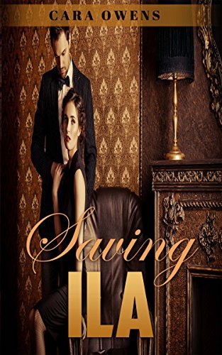 Saving Ila Book 4 by Cara Owens | Goodreads