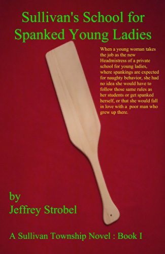 Sullivan's School for Spanked Young Ladies by Jeffrey Strobel | Goodreads