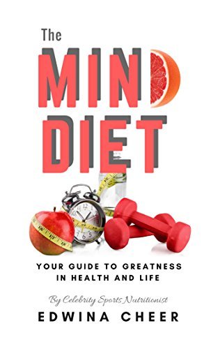 The Mind Diet: Your Guide To Greatness In Health and Life by Edwina ...