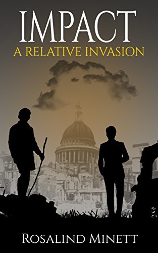 Impact (A Relative Invasion #3) by Rosalind Minett | Goodreads