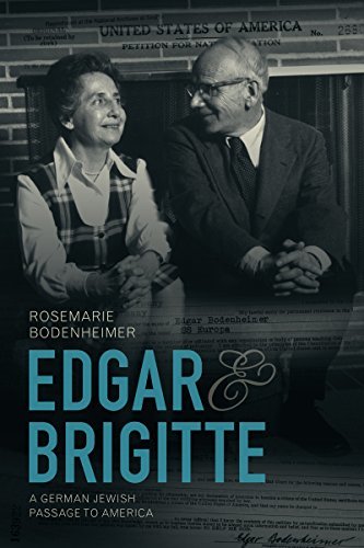 Edgar and Brigitte: A German Jewish Passage to America by Rosemarie ...