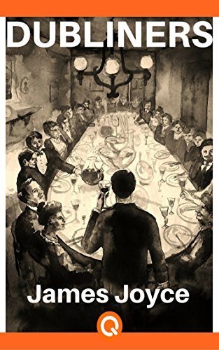 Dubliners: James Joyce - Illustrated (Q U O R A) by James Joyce | Goodreads