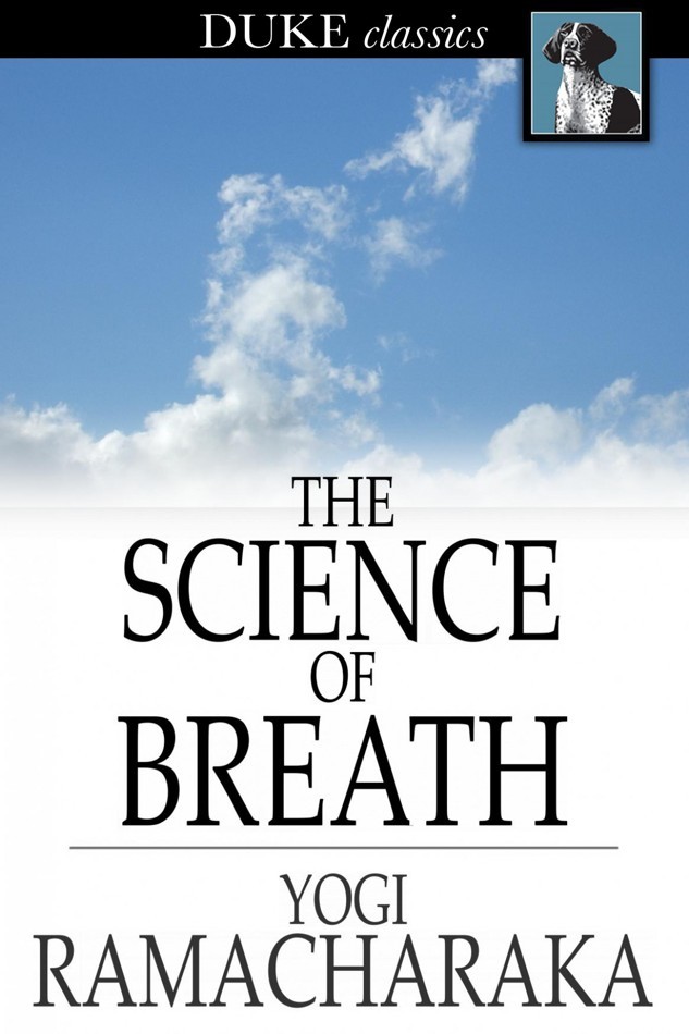 Science of Breath by Yogi Ramacharaka | Goodreads