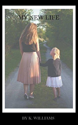My New Life by K. Williams | Goodreads