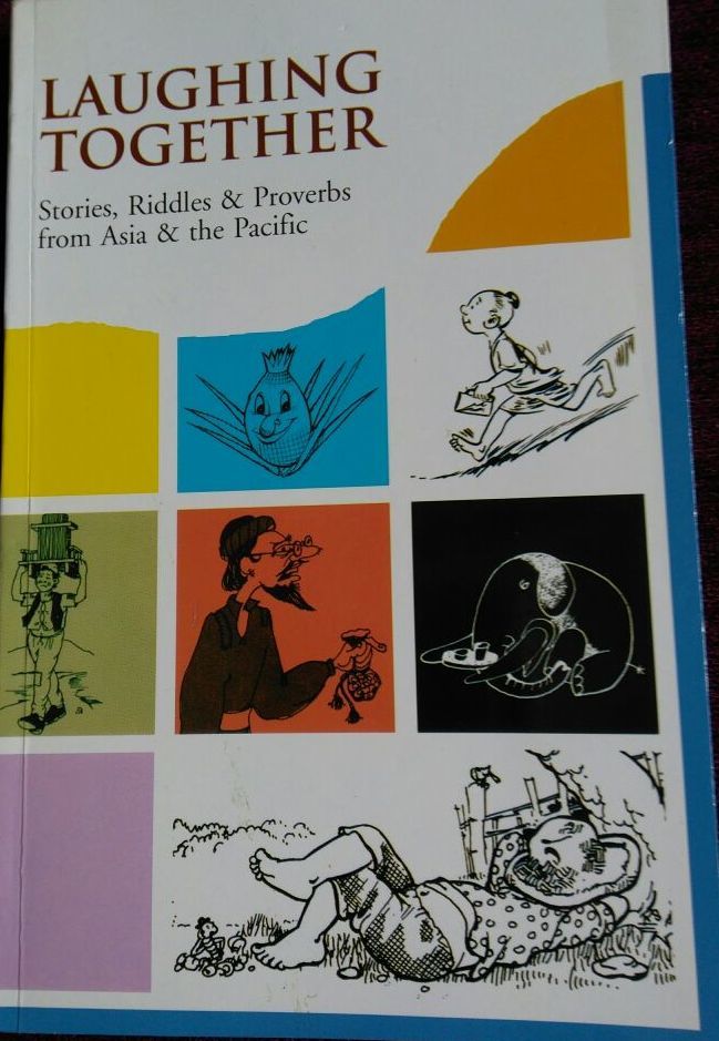 Laughing Together: Stories, Riddles & Proverbs from Asia & the Pacific ...