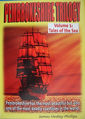 Pembrokeshire Trilogy: Volume 1: Tales of the Sea by James Hedley ...