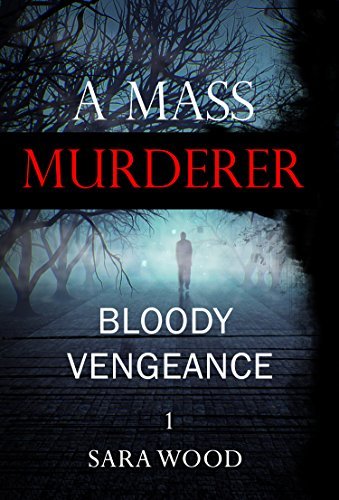 MYSTERY: A Mass Murderer - Bloody Vengeance: (Mystery, Suspense ...