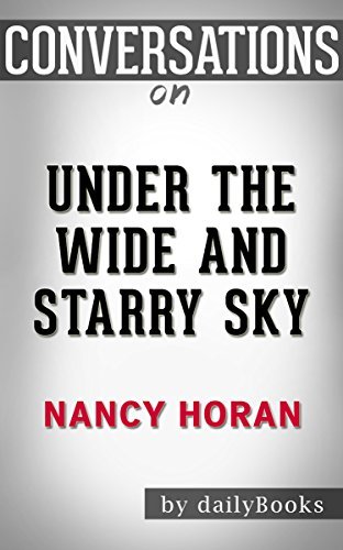 Under the Wide and Starry Sky: A Novel By Nancy Horan | Conversation ...
