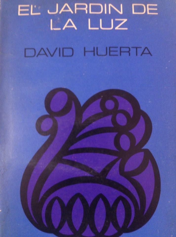 El jardín de la luz by David Huerta | Goodreads