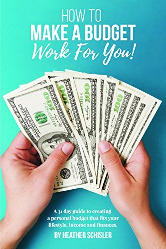 How to Make a Budget Work For You: A 31 Day Guide to creating a ...