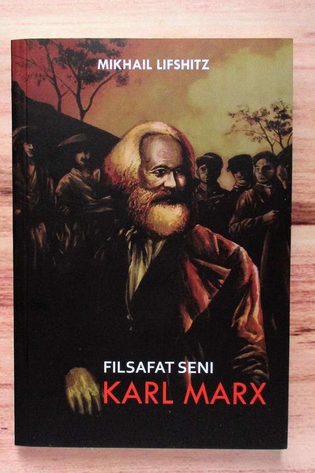 Filsafat Seni Karl Marx by Mikhail Lifshitz | Goodreads