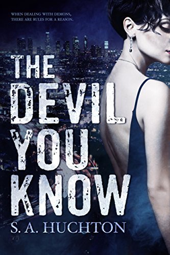 The Devil You Know by S.A. Huchton | Goodreads