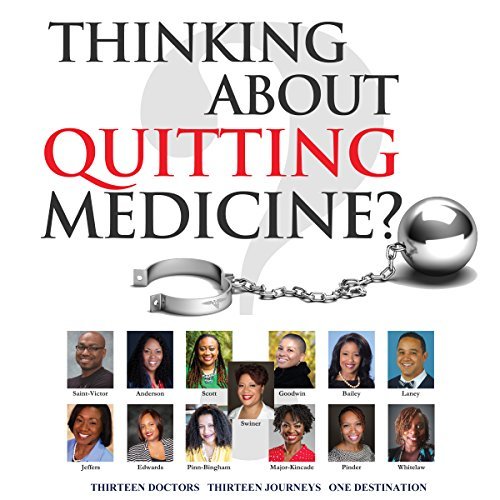 Thinking About Quitting Medicine by C. Nicole Swiner | Goodreads