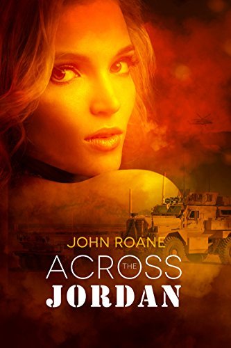 Across the Jordan (Across the River Book 2) by John Roane | Goodreads