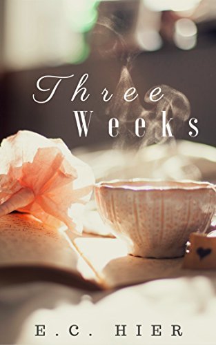 Three Weeks by E.C. Hier | Goodreads