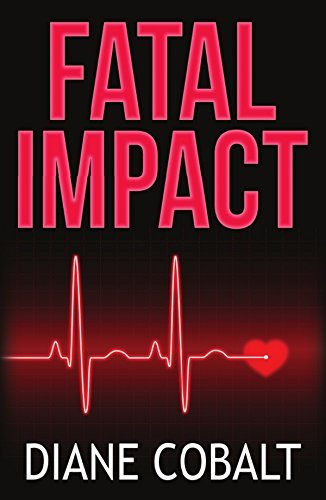 Fatal Impact by Diane Cobalt | Goodreads