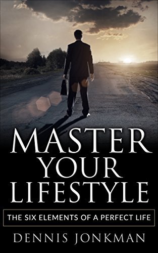 Master Your Lifestyle: 6 Elements to Improve Your Lifestyle, Become ...