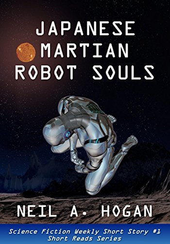 Japanese Martian Robot Souls by Neil A. Hogan | Goodreads
