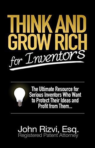 Think and Grow Rich for Inventors by John Rizvi | Goodreads
