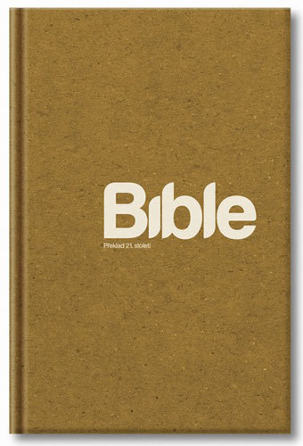Bible Překlad 21. století - B21 by Anonymous | Goodreads
