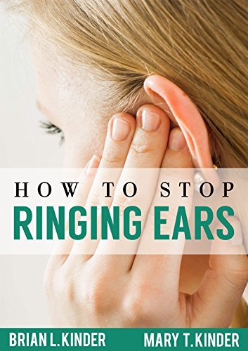 How to Stop Ringing Ears by Brian L. Kinder | Goodreads