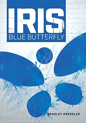 Iris - Blue Butterfly by Bradley Dressler | Goodreads