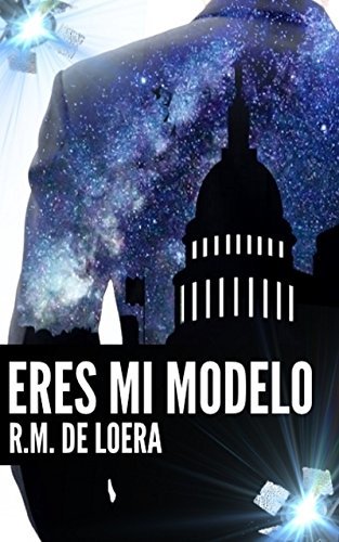 Eres mi modelo (Spanish Edition) by R.M. de Loera | Goodreads