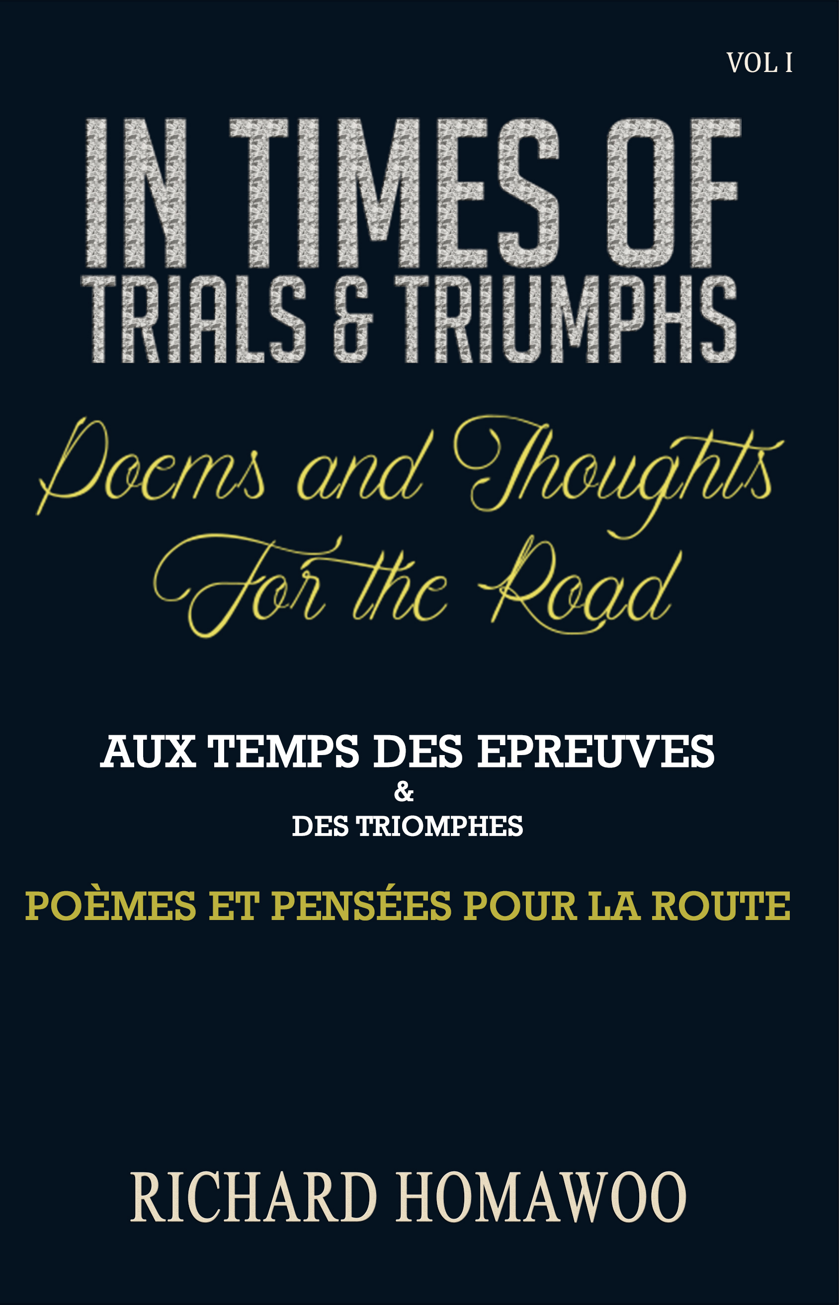 In Times of Trials and Triumphs: Poems and Thoughts for the Road by ...