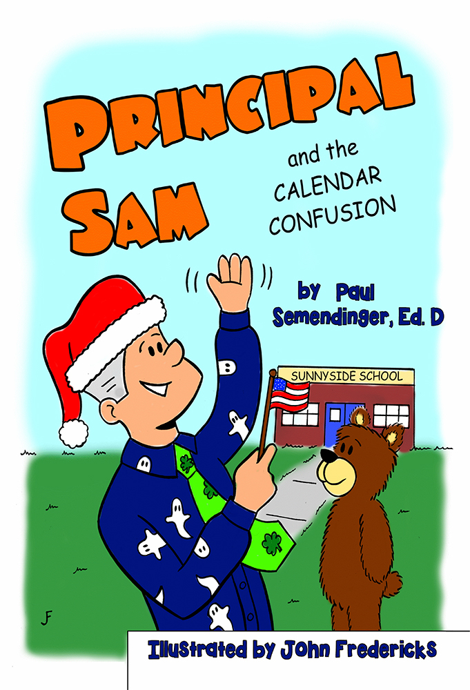 Principal Sam and the Calendar Confusion by Paul Semendinger | Goodreads