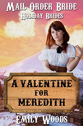A Valentine for Meredith (Holiday Brides Book 4) by Emily Woods | Goodreads