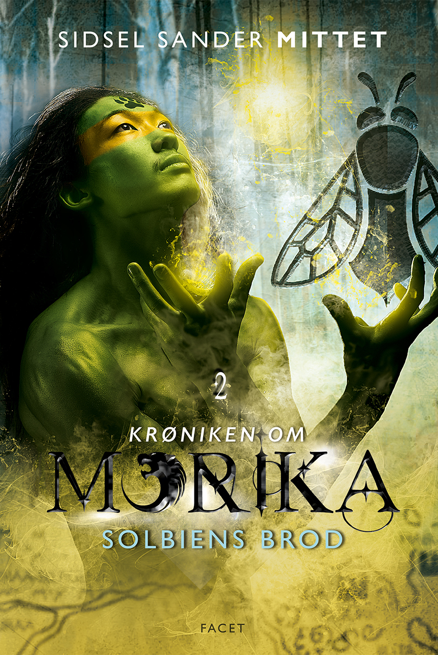 Solbiens brod (Krøniken om Morika #2) by Sidsel Sander Mittet | Goodreads