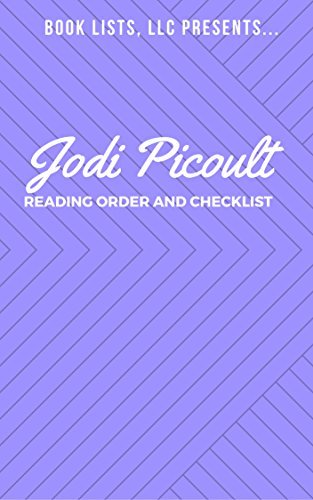 Jodi Picoult Reading Order and Checklist by Book Lists LLC | Goodreads