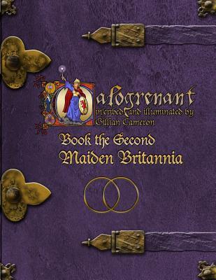 Calogrenant Book the Second: Maiden Britannia by Gillian Cameron ...
