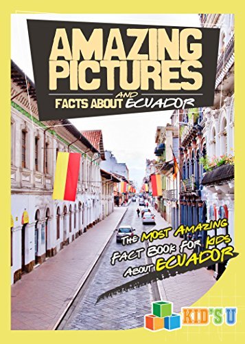 Amazing Pictures and Facts About Ecuador: The Most Amazing Fact Book ...