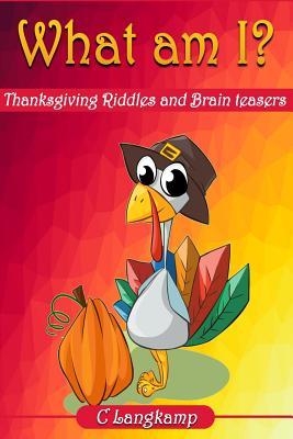 What Am I? Thanksgiving Riddles And Brain Teasers For Kids by C ...