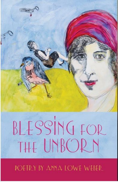 Blessing for the Unborn by Anna Lowe Weber | Goodreads