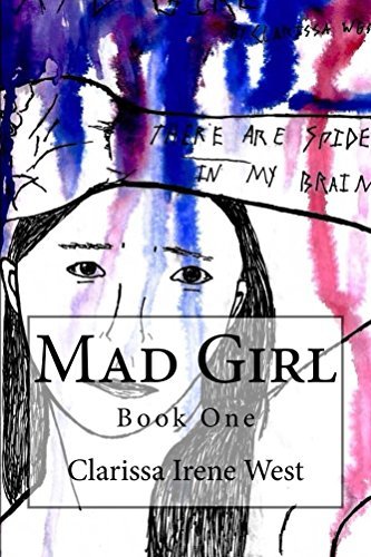 Mad Girl (The Mad Girl Trilogy #1) by Clarissa Irene West | Goodreads