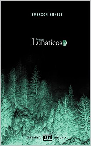Versos Lunáticos (Verde Viento nº 3) by Emerson Bukele | Goodreads
