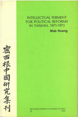 Intellectual Ferment for Political Reforms in Taiwan, 1971–1973 (Volume ...