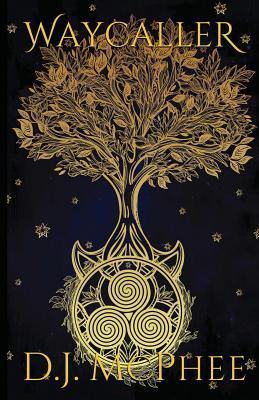 Waycaller (The Druid Prince) by D.J. McPhee | Goodreads