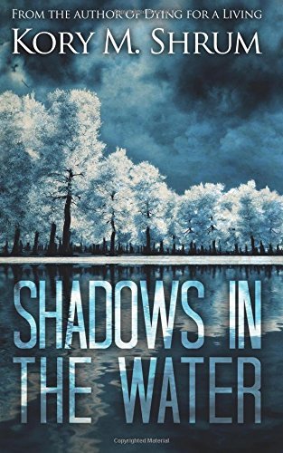 Shadows in the Water by Kory M. Shrum | Goodreads