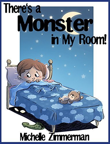 There's a Monster in My Room! by Michelle Zimmerman | Goodreads
