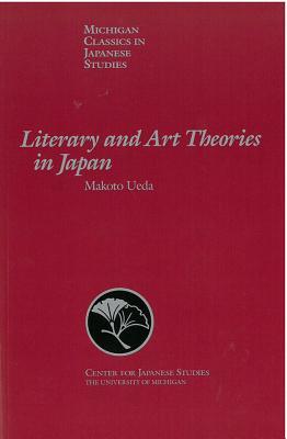 Literary and Art Theories in Japan (Volume 6) by Makoto Ueda | Goodreads