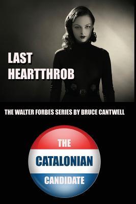 Last Heartthrob and The Catalonian Candidate: Walter Forbes Private ...
