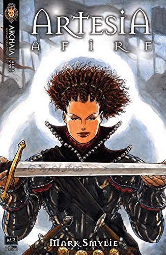 Artesia: Afire #1 (of 6) by Mark Smylie | Goodreads