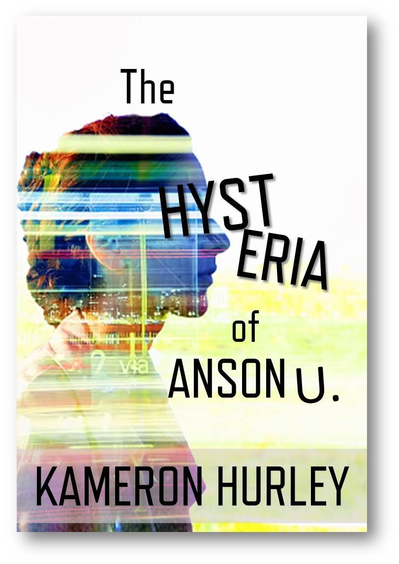 The Hysteria of Anson U. by Kameron Hurley | Goodreads